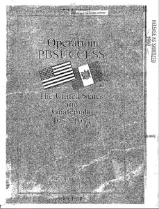 2: Nicholas Cullather, Operation PBSUCCESS: The United States and ...